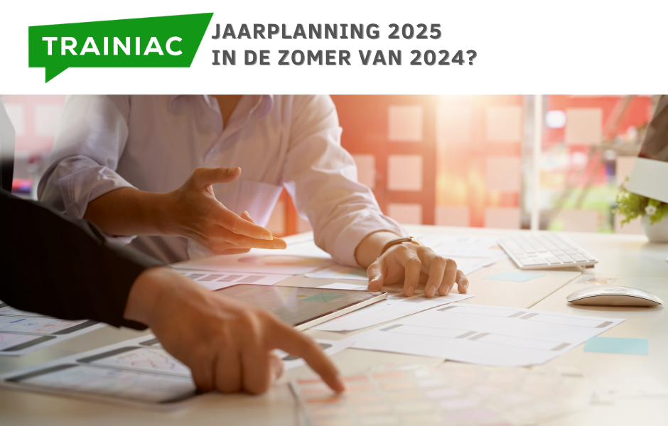 Jaarplanning 2025 in de zomer van 2024 - TRAINIAC